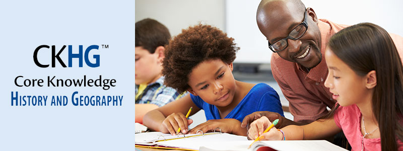 Core Knowledge History and Geography – Core Knowledge Foundation