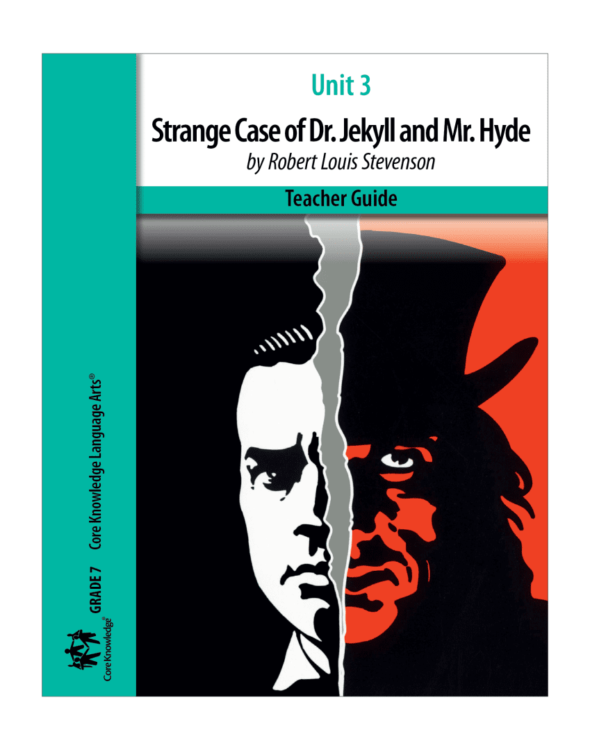 Strange Case of Dr. Jekyll and Mr. Hyde: CKLA Teacher Guide – Core ...