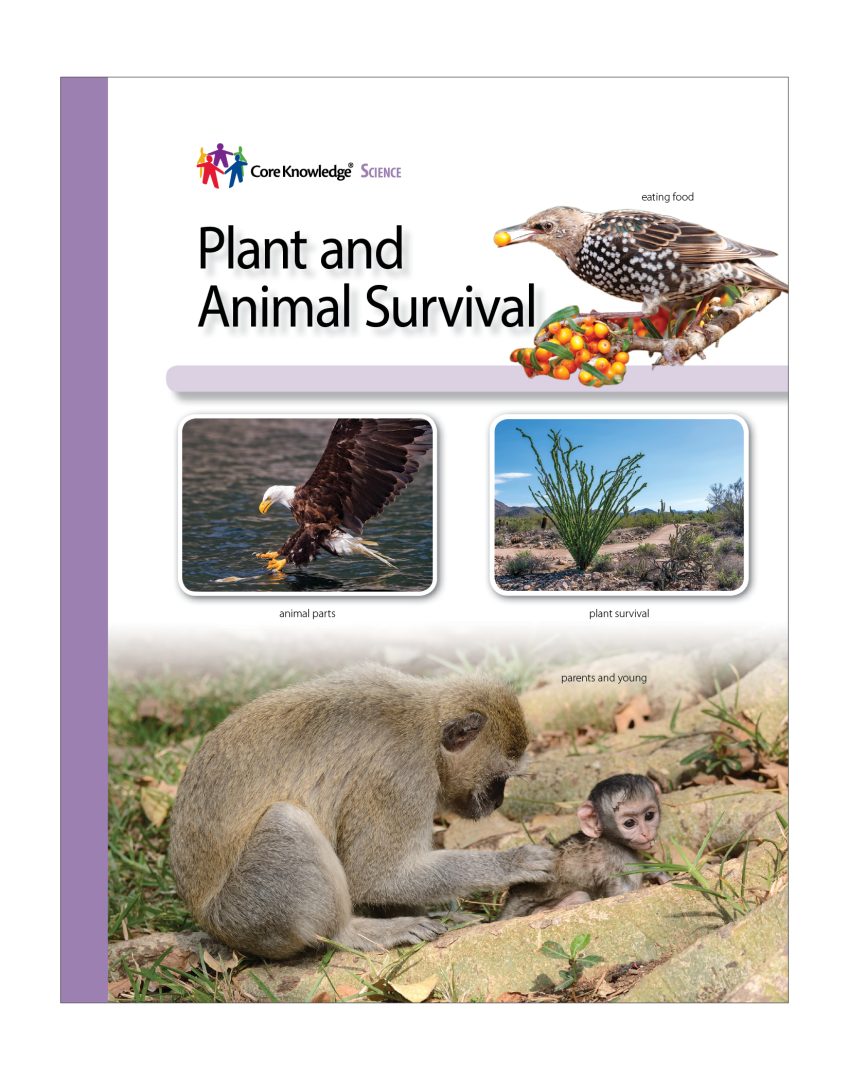 Plant and Animal Survival: CKSci Student Book – Core Knowledge Foundation