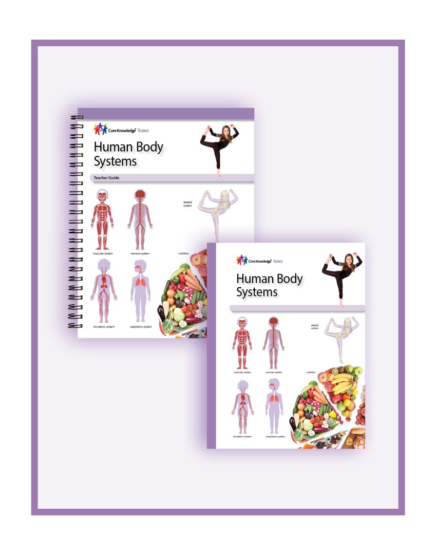 Human Body Systems: CKSci Classroom Set – Core Knowledge Foundation