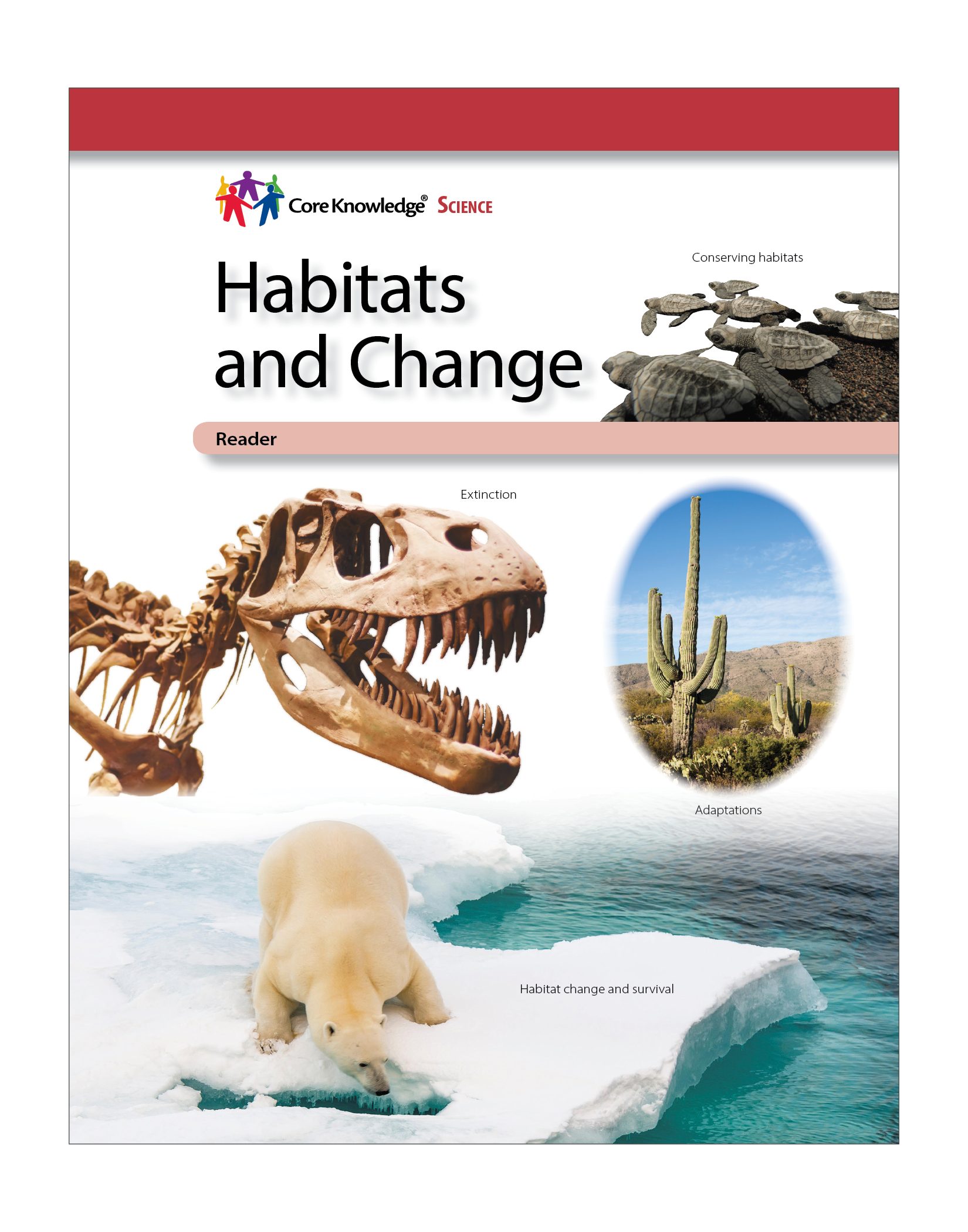 Habitats and Change: CKSci Student Reader – Core Knowledge Foundation