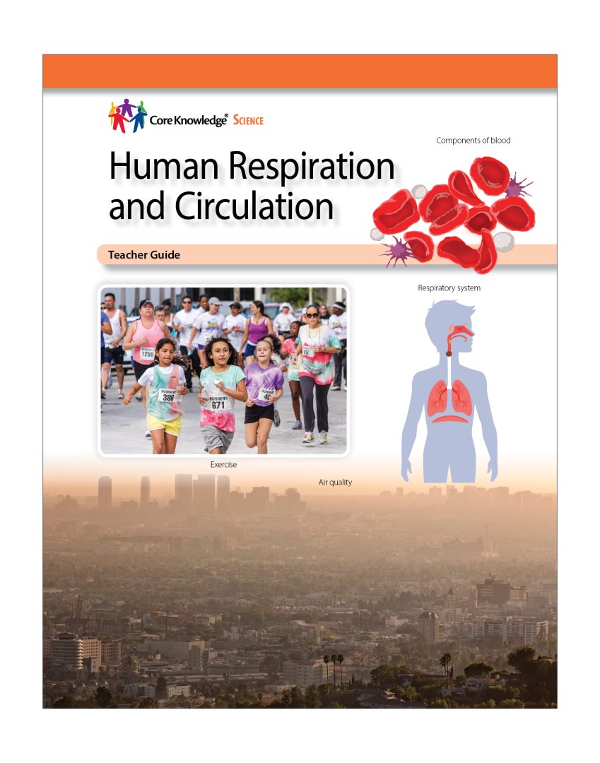 Human Respiration and Circulation: CKSci Teacher Guide – Core Knowledge ...