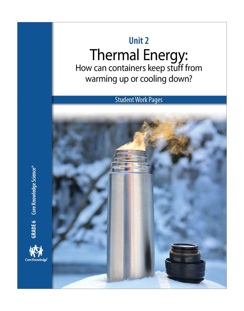 Thermal Energy: CKSci Student Work Pages – Core Knowledge Foundation