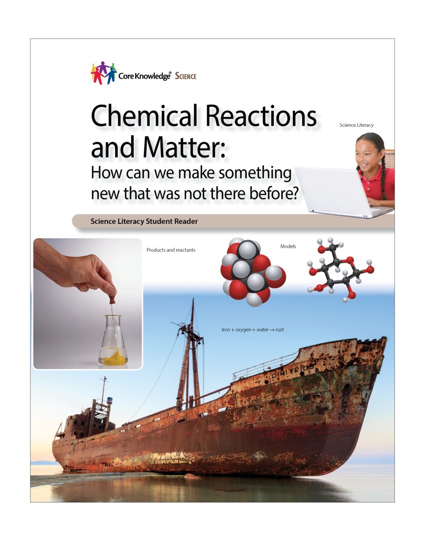 Chemical Reactions and Matter: CKSci Student Reader – Core Knowledge ...