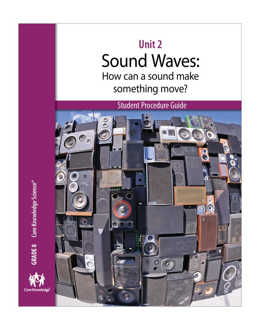 Sound Waves: CKSci Student Procedure Guide – Core Knowledge Foundation