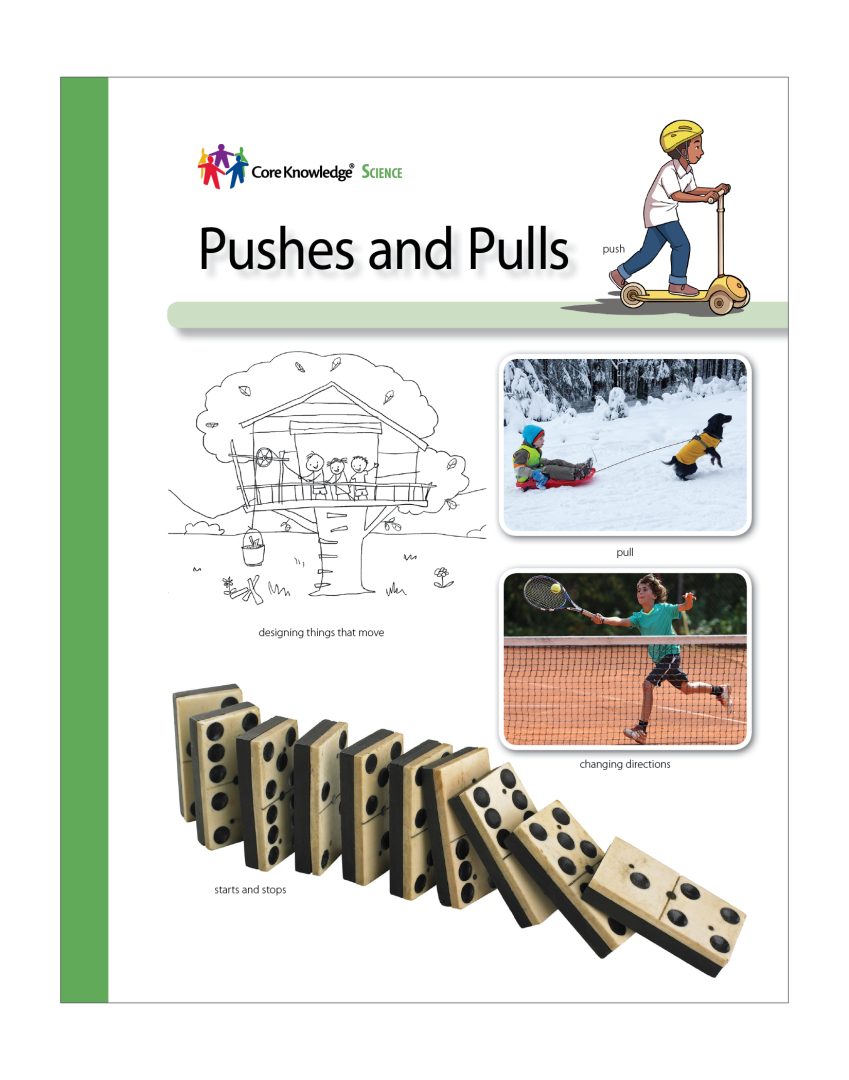 Pushes and Pulls: CKSci Student Book – Core Knowledge Foundation