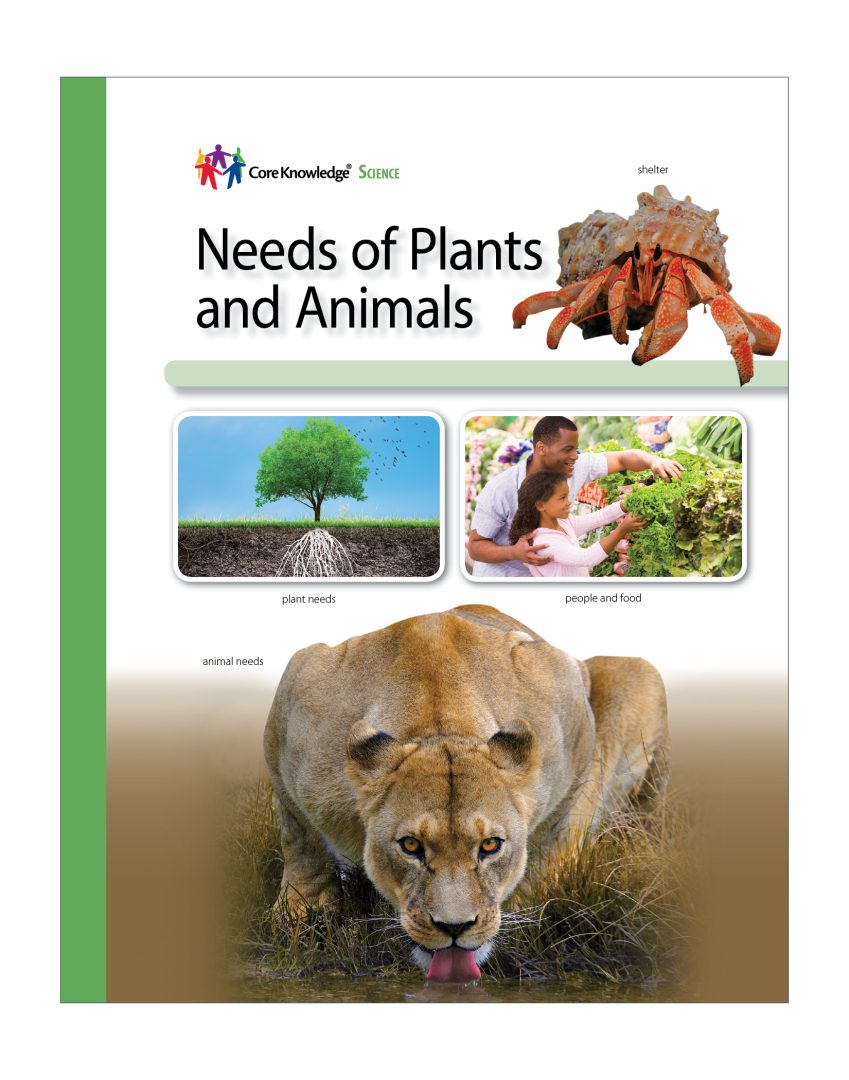 Needs of Plants and Animals: CKSci Student Book – Core Knowledge Foundation