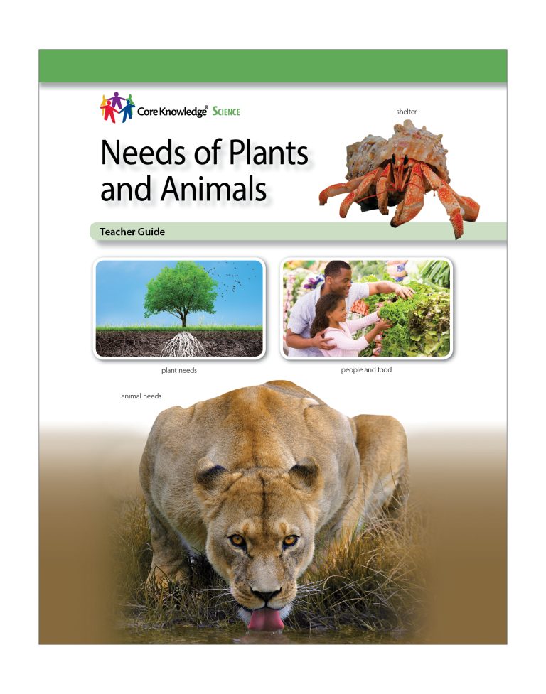 Needs of Plants and Animals: CKSci Teacher Guide – Core Knowledge ...