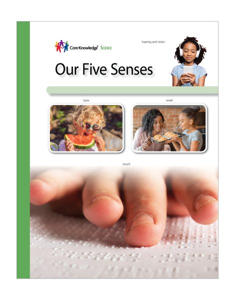 Our Five Senses: CKSci Student Book – Core Knowledge Foundation