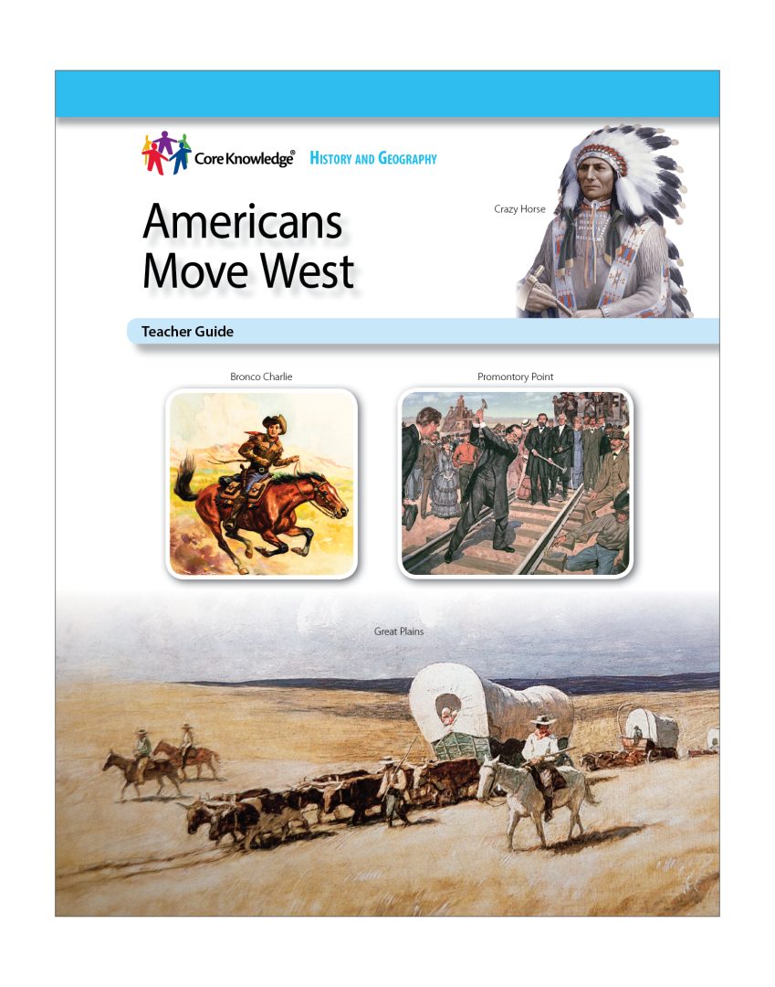 Americans Move West: CKHG Teacher Guide – Core Knowledge Foundation