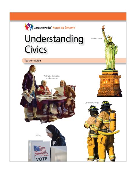 Understanding Civics: CKHG Teacher Guide – Core Knowledge Foundation
