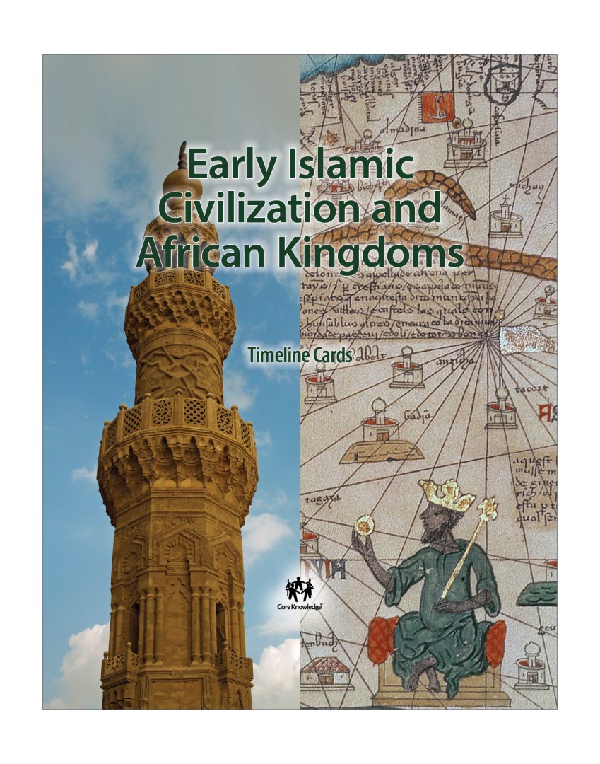 Early Islamic Civilizations and African Kingdoms: CKHG Timeline Cards ...