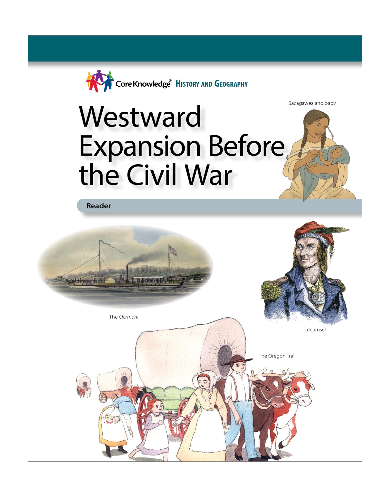 Westward Expansion Before the Civil War: CKHG Student Reader – Core ...