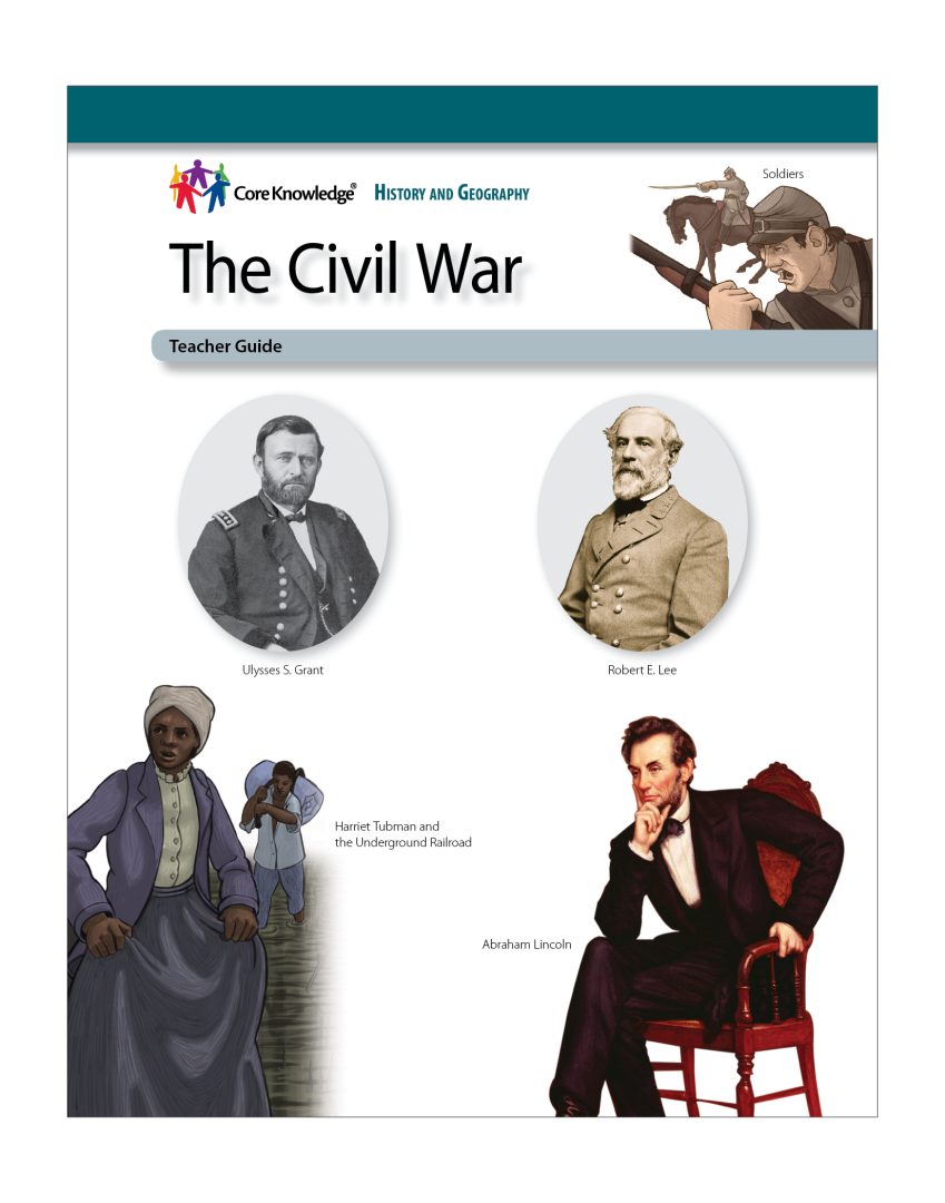 The Civil War: CKHG Teacher Guide – Core Knowledge Foundation