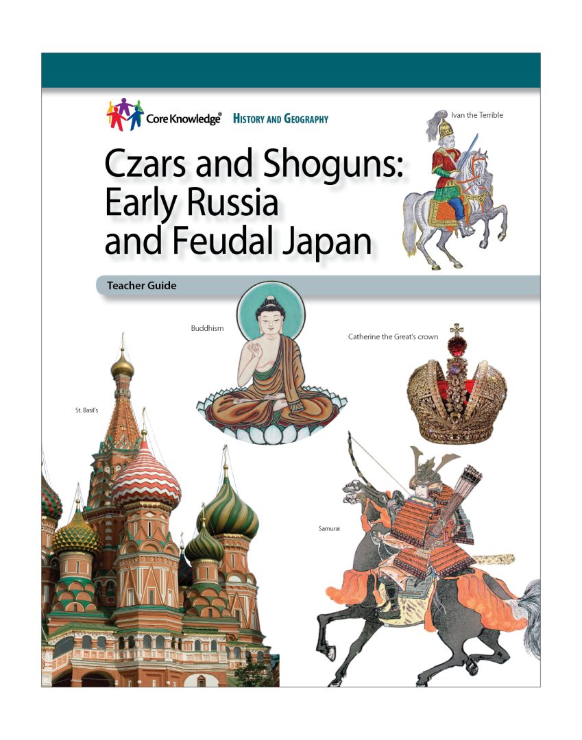 Czars and Shoguns: Early Russia and Feudal Japan: CKHG Teacher Guide ...