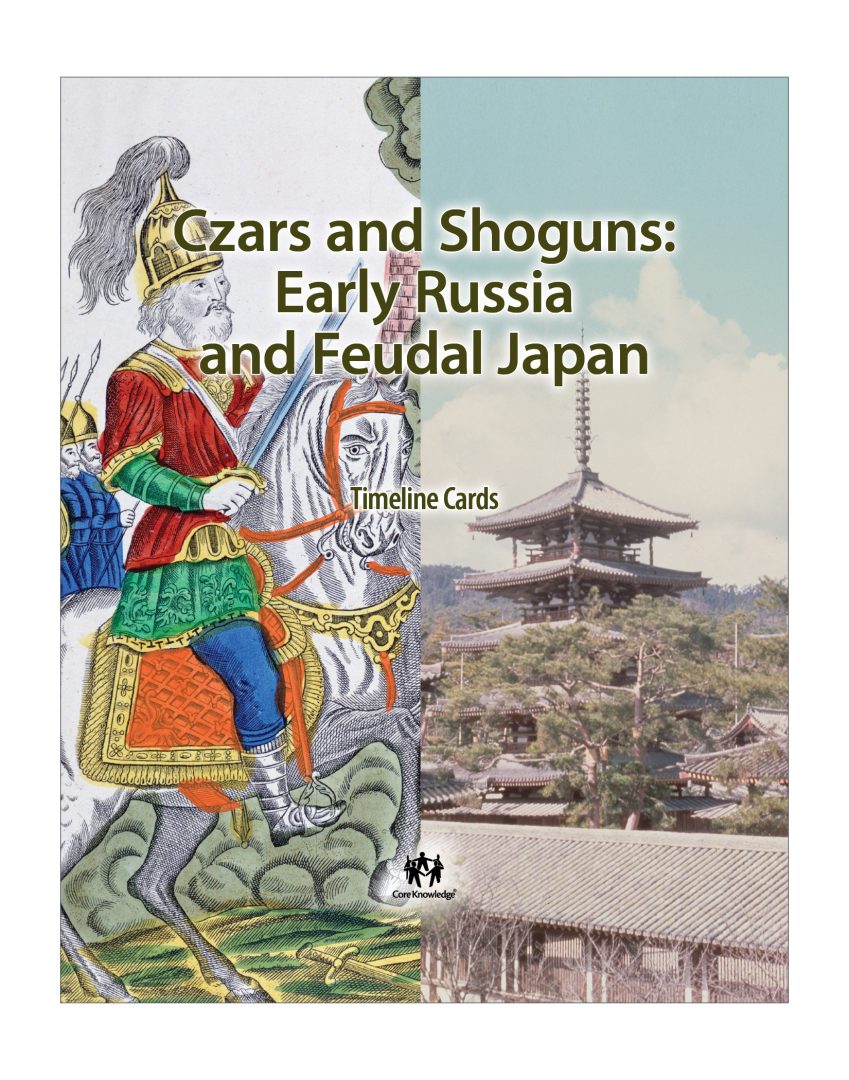 Czars and Shoguns: Early Russia and Feudal Japan: CKHG Timeline Cards ...