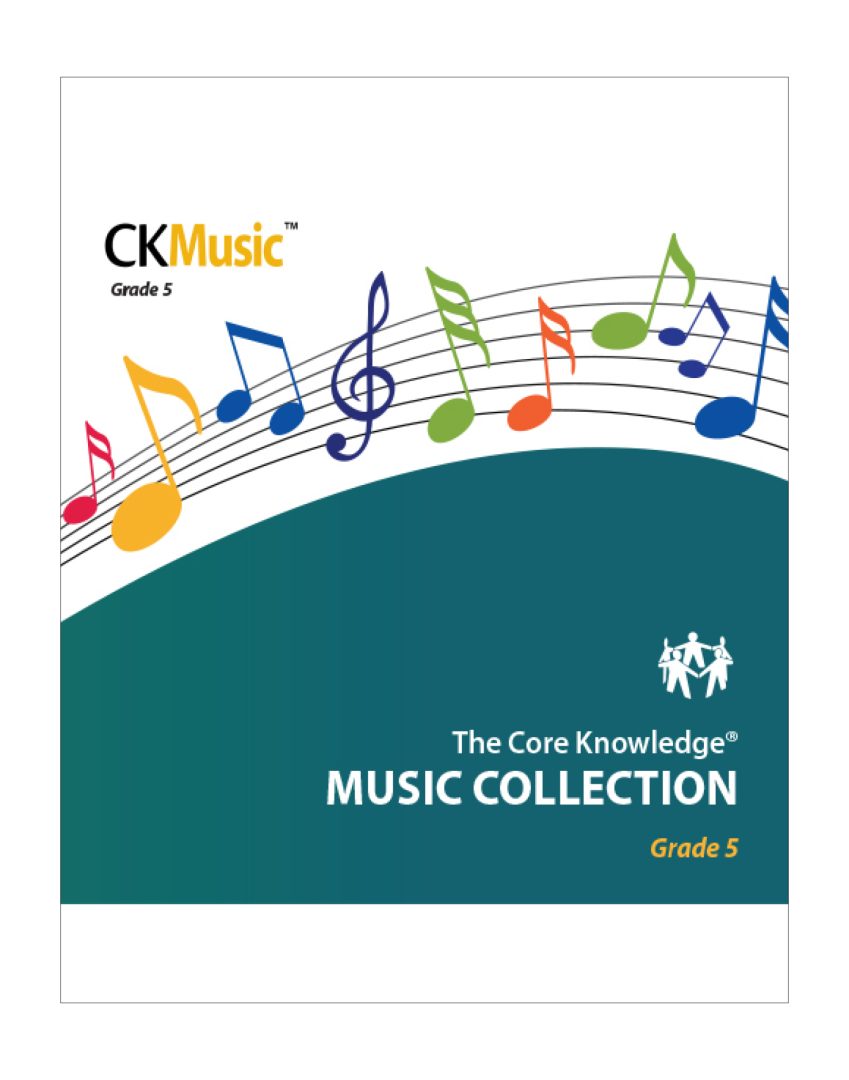 CKMusic: Grade 5 Music Collection – Core Knowledge Foundation
