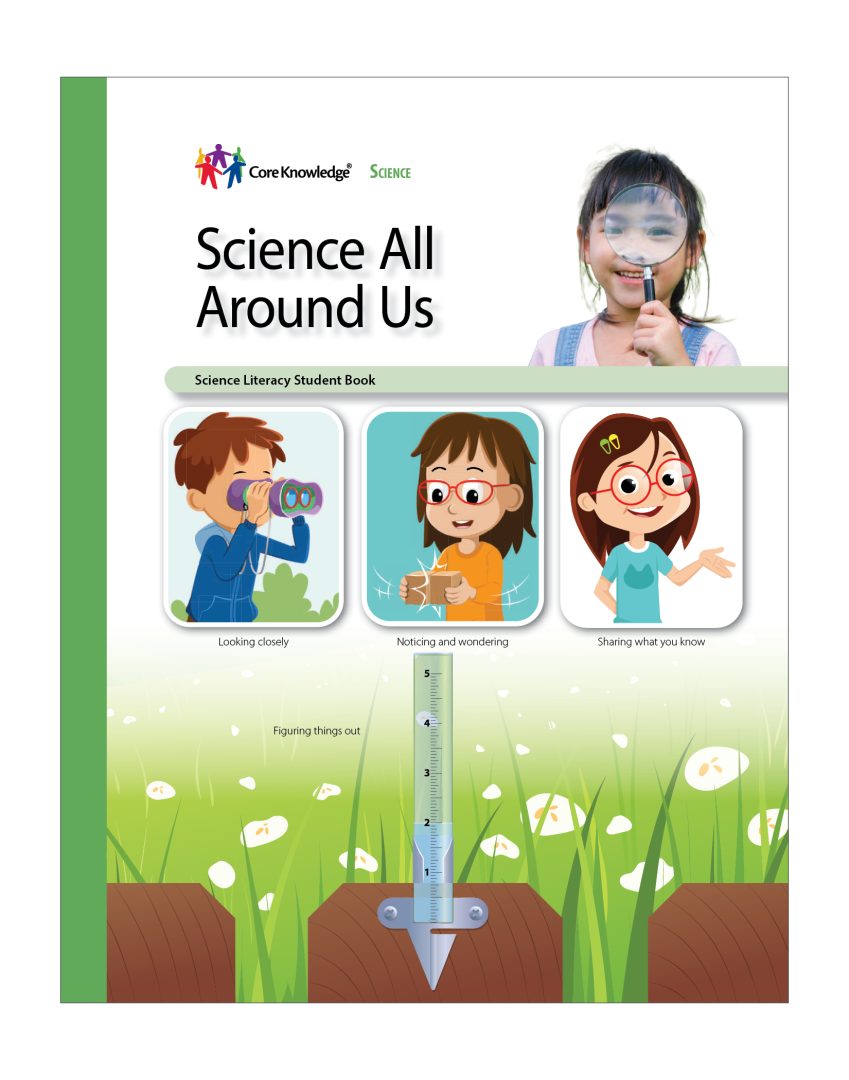 Science All Around Us: CKSci Student Book – Core Knowledge Foundation