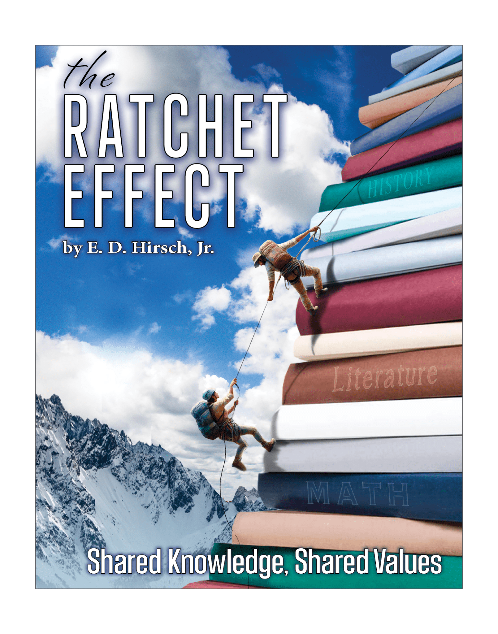 The Ratchet Effect: Shared Knowledge, Shared Values – Core Knowledge Foundation