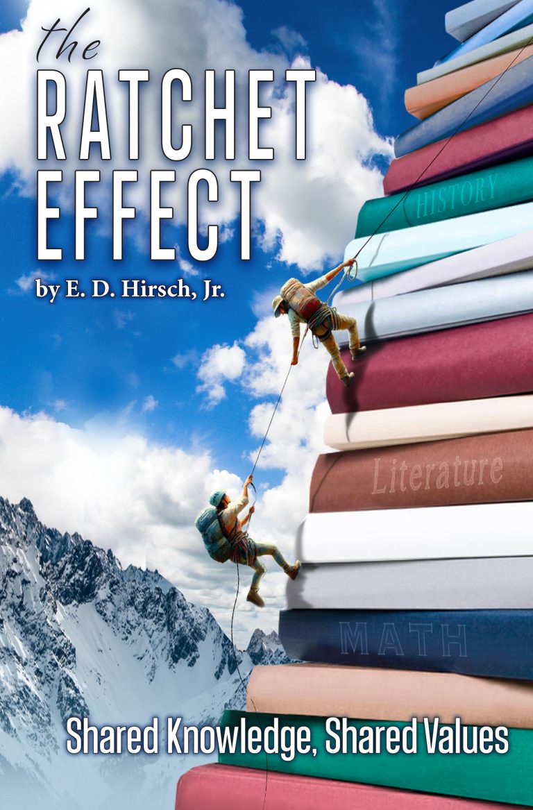 The Ratchet Effect: Shared Knowledge, Shared Values – Core Knowledge ...