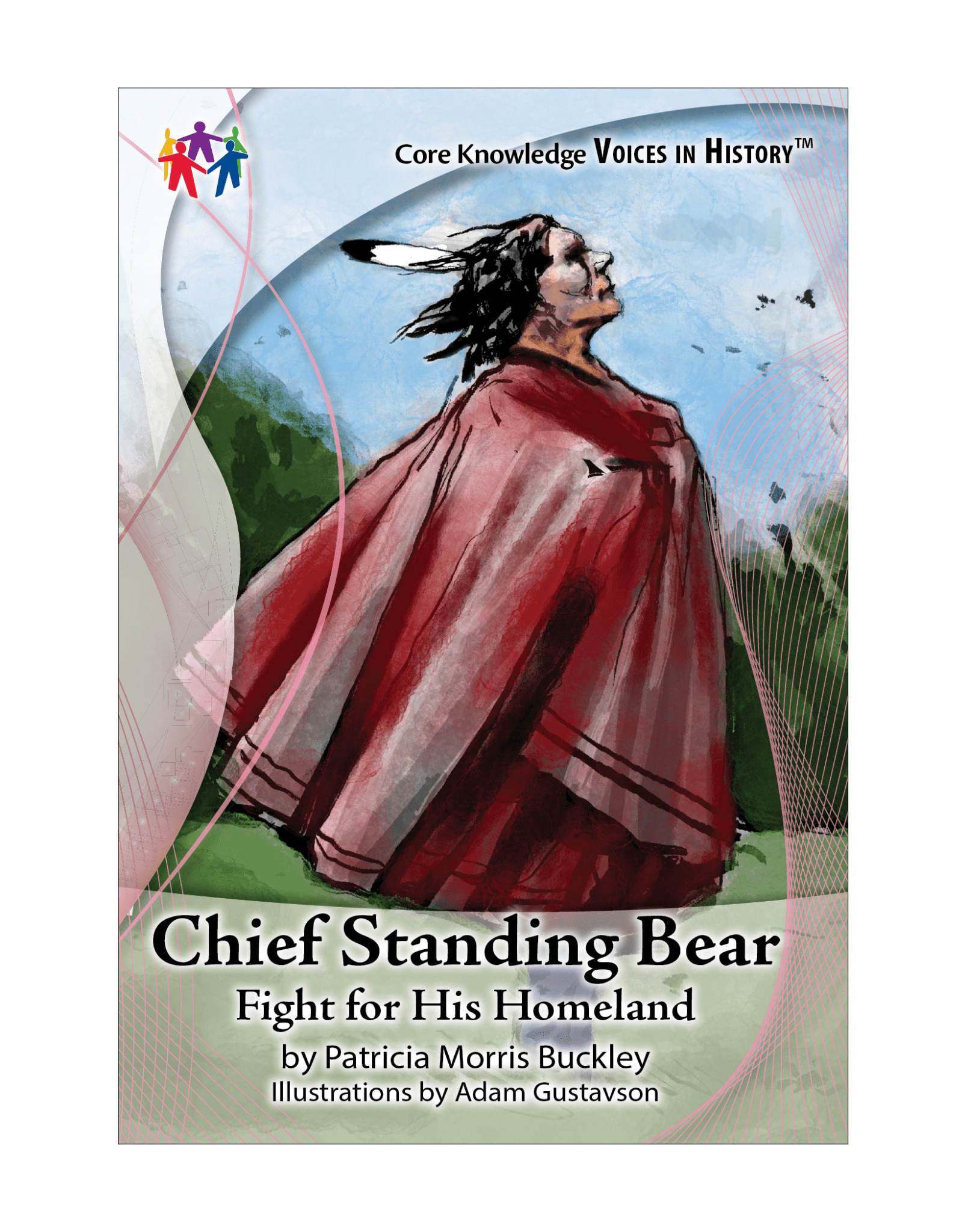 CK Voices in History™ Chief Standing Bear: Fight for His Homeland ...