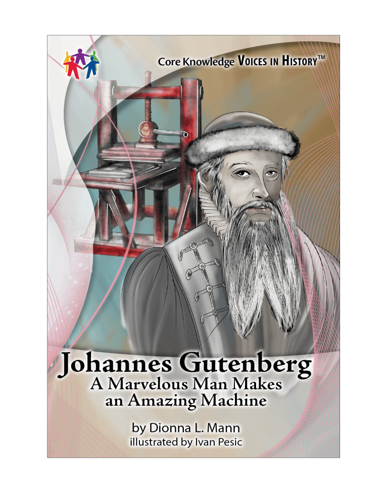 CK Voices in History™ Johannes Gutenberg: A Marvelous Man Makes an ...